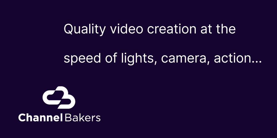 Video Production | Channel Bakers